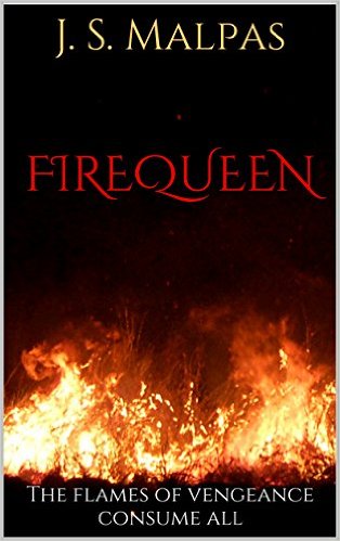 Firequeen (The First Covenant), by J.S Malpas: A Review